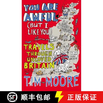 【3-4周达】You Are Awful (But I Like You) : Travels Through Unloved Britain [9780099546931]