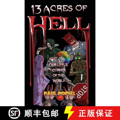 【3-4周达】13 Acres of Hell: Our Little Corner of the World [9798349549151]