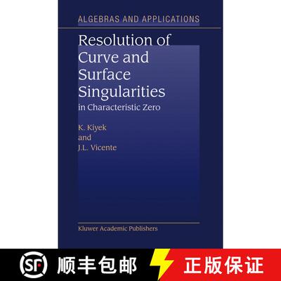 【3-4周达】精装 Resolution of Curve and Surface Singularities: In Characteristic Zero [9781402020285]