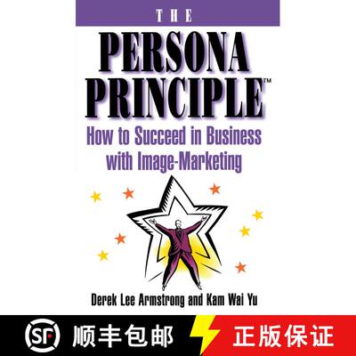 【3-4周达】The Persona Principle: How to Succeed in Business with Image Marketing [9780684802695]