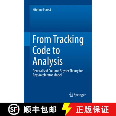 【3-4周达】精装 From Tracking Code to Analysis : Generalised Courant-Snyder Theory for Any Accelerato... [9784431558026]