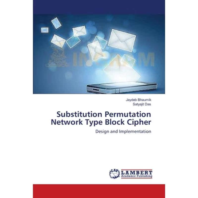 预订 Substitution Permutation Network Type Block Cipher [9783659492389 ...