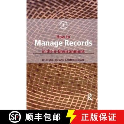 【3-4周达】How to Manage Records in the E-Environment [9781138439221]