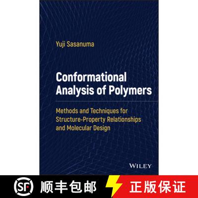 【3-4周达】Conformational Analysis of Polymers – Methods and Techniques for Structure–Property Rela... [9781119716358]