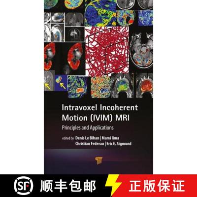 【3-4周达】Intravoxel Incoherent Motion (IVIM) MRI : Principles and Applications [9789814800198]