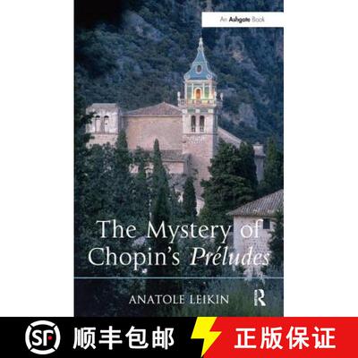 【3-4周达】精装 The Mystery of Chopin's Préludes [9781409452249]