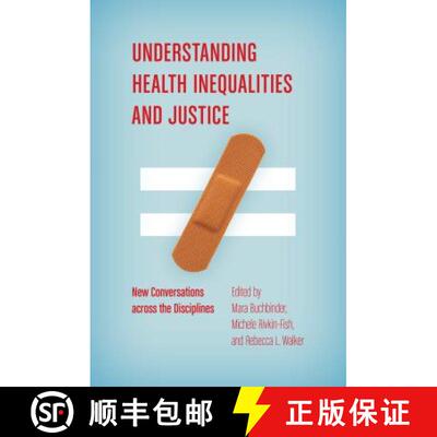 预订 Understanding Health Inequalities and Justice – New Conversations Across the Disciplines [9781469630359]