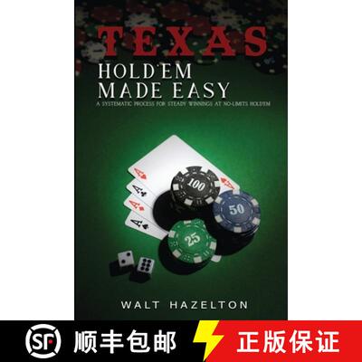 【3-4周达】Texas Hold'em Made Easy: A Systematic Process For Steady  Winnings at No-Limit Hold'em [9781963379914]