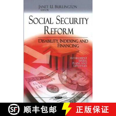 【3-4周达】精装 Social Security Reform: Disability, Indexing and Financing [9781616683542]