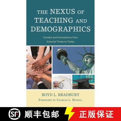 【3-4周达】The Nexus of Teaching and Demographics : Context and Connections From Colonial Times to Today [9781793610911]