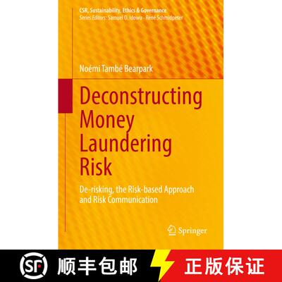 【3-4周达】精装 Deconstructing Money Laundering Risk : De-risking, the Risk-based Approach and Risk C... [9783031075070]
