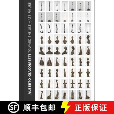 Alberto Giacometti – Toward the Ultimate Figure [9780300263916]