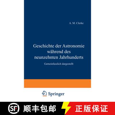 【3-4周达】Geschichte der Astronomie während des neunzehnten Jahrhunderts : Gemeinfasslich dargestellt [9783642503573]