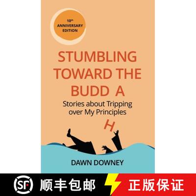 【3-4周达】Stumbling toward the Buddha : Stories about Tripping over My Principles [9798218282479]