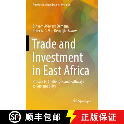 【3-4周达】Trade and Investment in East Africa : Prospects, Challenges and Pathways to Sustainability [9789811942136]