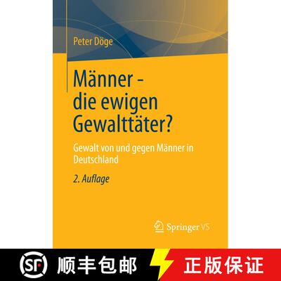 【3-4周达】Männer - die ewigen Gewalttäter?: Gewalt von und gegen Männer in Deutschland (2. Aufl. ... [9783531196640]