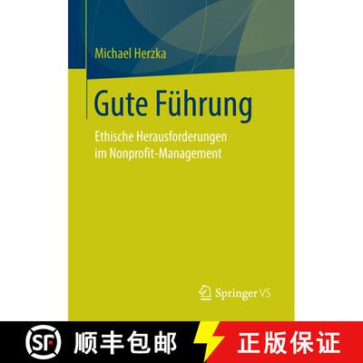 【3-4周达】Gute Führung : Ethische Herausforderungen im Nonprofit-Management (1. Aufl. 2017) [9783658170936]