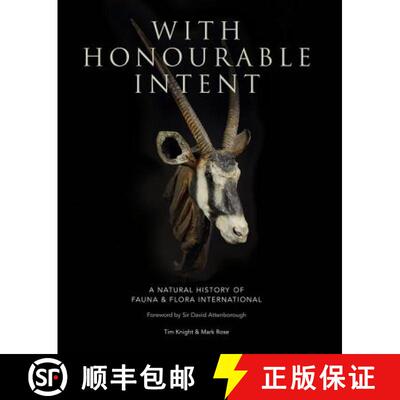 【3-4周达】精装 With Honourable Intent: A Natural History of Fauna and Flora International [9780008276454]