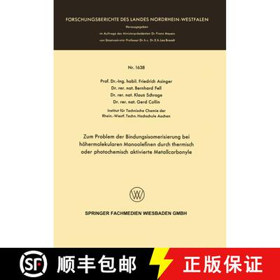 【3-4周达】Zum Problem Der Bindungsisomerisierung Bei Hoehermolekularen Monoolefinen Durch Thermisch ... [9783663067047]