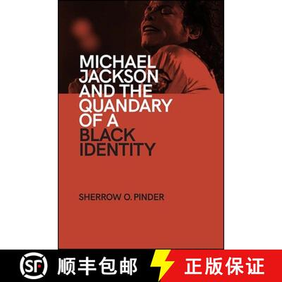 【3-4周达】Michael Jackson and the Quandary of a Black Identity [9781438484792]