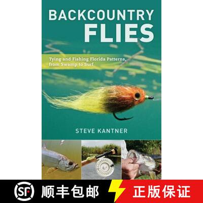 【3-4周达】Backcountry Flies : Tying and Fishing Florida Patterns, from Swamp to Surf [9780811737111]