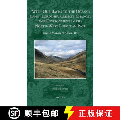 【3-4周达】'With Our Backs to the Ocean': Land, Lordship, Climate Change, and Environment in the Nort... [9782503596990]