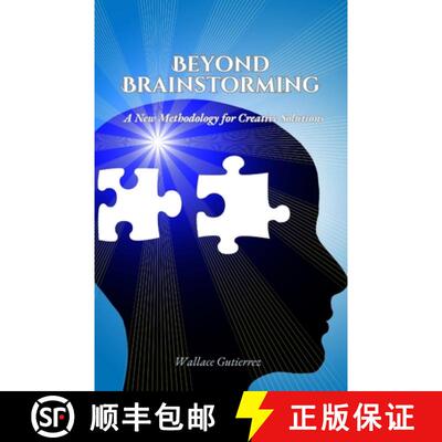 【3-4周达】Beyond Brainstorming: A New Methodology for Creative Solutions [9798349211676]
