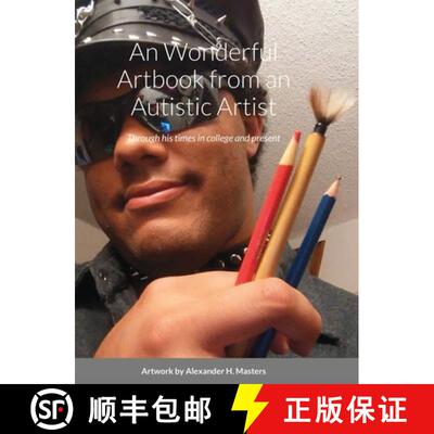 【3-4周达】精装 Alexander H. Masters' Wonderful Art-chive book from an Autistic Artist: Through his t... [9781312087682]