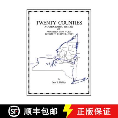 【3-4周达】Twenty Counties : A Cartographic History of Northern New York Before the Revolution [9798894992846]
