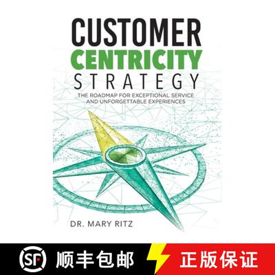 【3-4周达】精装 Customer Centricity Strategy: The Roadmap for Exceptional Service and Unforgettable E... [9798318805134]