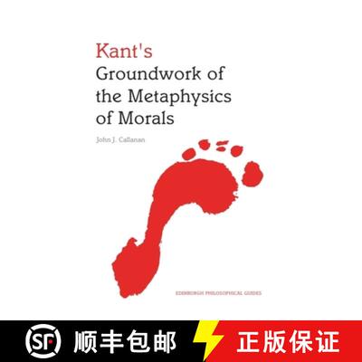 【3-4周达】Kant's Groundwork of the Metaphysics of Morals: An Edinburgh Philosophical Guide [9780748647262]