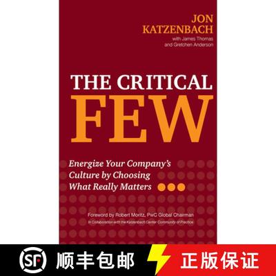 【3-4周达】The Critical Few: Energize Your Company's Culture by Choosing What Really Matters [9781523098729]
