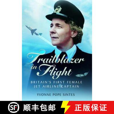 【3-4周达】Trailblazer in Flight: Britain's First Female Jet Airline Captain [9781399019606]
