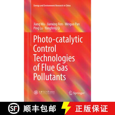 【3-4周达】Photo-catalytic Control Technologies of Flue Gas Pollutants [9789811342295]