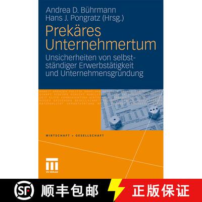 【3-4周达】Prekäres Unternehmertum : Unsicherheiten von selbstständiger Erwerbstätigkeit und Unter... [9783531169569]