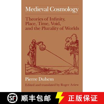 【3-4周达】Medieval Cosmology – Theories of Infinity, Place, Time, Void, and the Plurality of Worlds [9780226169231]