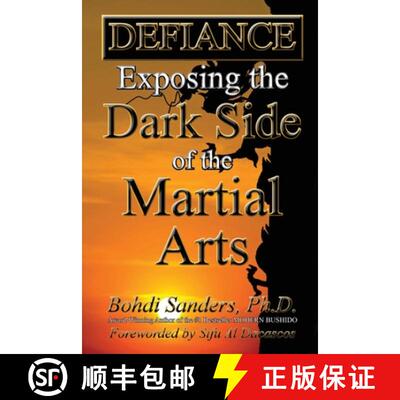 【3-4周达】Defiance: Exposing the Dark Side of the Martial Arts [9781937884246]