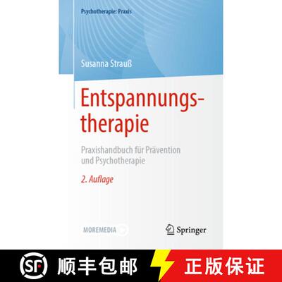 【3-4周达】Entspannungstherapie: Praxishandbuch für Prävention und Psychotherapie (2. Auflage 2025) [9783662714034]