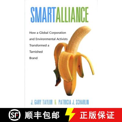 【3-4周达】精装 Smart Alliance – How a Global Corporation and Environmental Activists Transformed a ... [9780300102338]