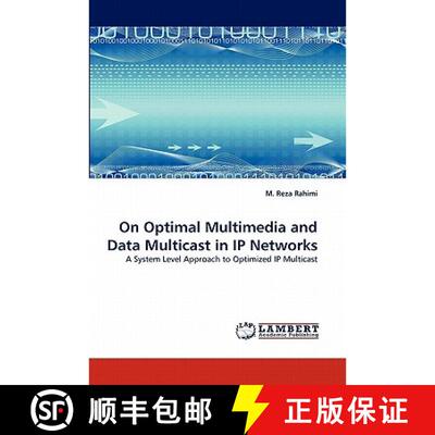 【3-4周达】On Optimal Multimedia and Data Multicast in IP Networks [9783838398358]