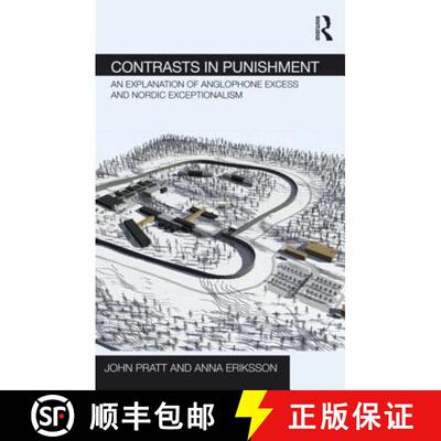 【3-4周达】精装 Contrasts in Punishment : An explanation of Anglophone excess and Nordic exceptionalism [9780415524735]