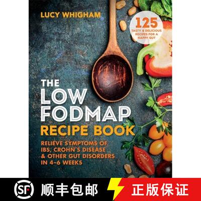 【3-4周达】The Low-FODMAP Recipe Book : Relieve Symptoms of IBS, Crohn's Disease & Other Gut Disorder... [9781912023035]