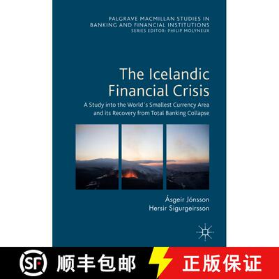 【3-4周达】The Icelandic Financial Crisis : A Study into the World´s Smallest Currency Area and its ... [9781137394545]