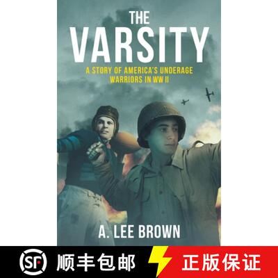 【3-4周达】The Varsity : A Story of America's Underage Warriors in WW II [9780578707334]