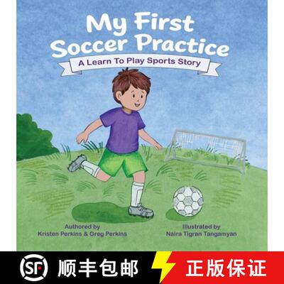 预订 My First Soccer Practice: Supporting Kids to Build Confidence Through Sports [9798995119814]