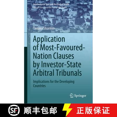 【3-4周达】精装 Application of Most-Favoured-Nation Clauses by Investor-State Arbitral Tribunals : Im... [9789811537295]