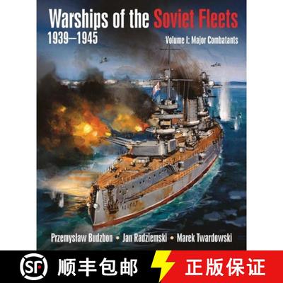 【3-4周达】Warships of the Soviet Fleets 1939-1945, Volume I: Major Combatants Volume 1 [9781682478776]