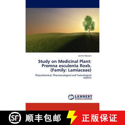 预订 Study on Medicinal Plant: Premna Esculenta Roxb. (Family: Lamiaceae) [9783659289538]