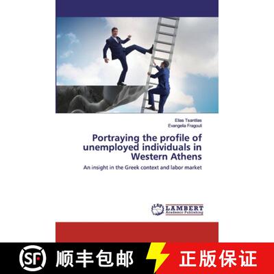 预订 Portraying the profile of unemployed individuals in Western Athens [9786202530415]