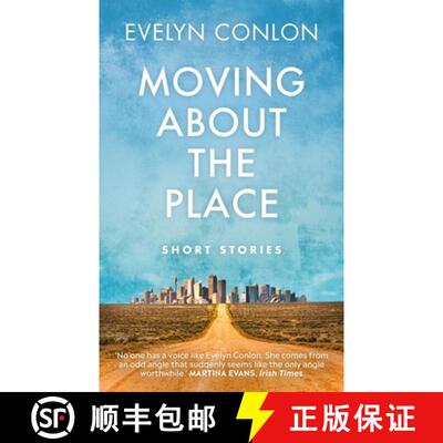 【3-4周达】Moving about the Place: New and Selected Stories [9781780733104]